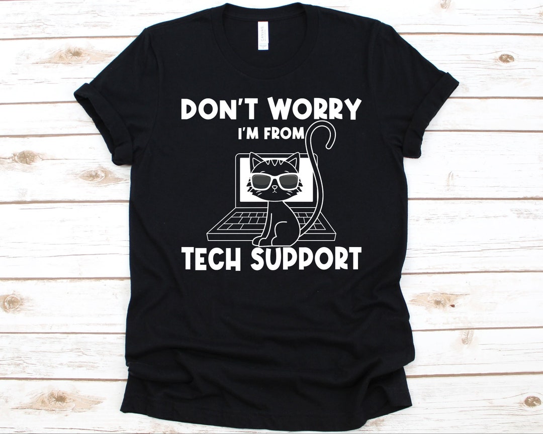 I'm From Tech Support Shirt, Tech Support Design, Gift for Technical ...