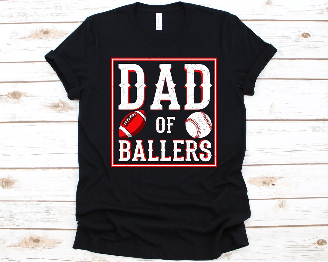 Dad of Ballers Shirt, Father's Day Gift, Football Dad Shirt, American ...