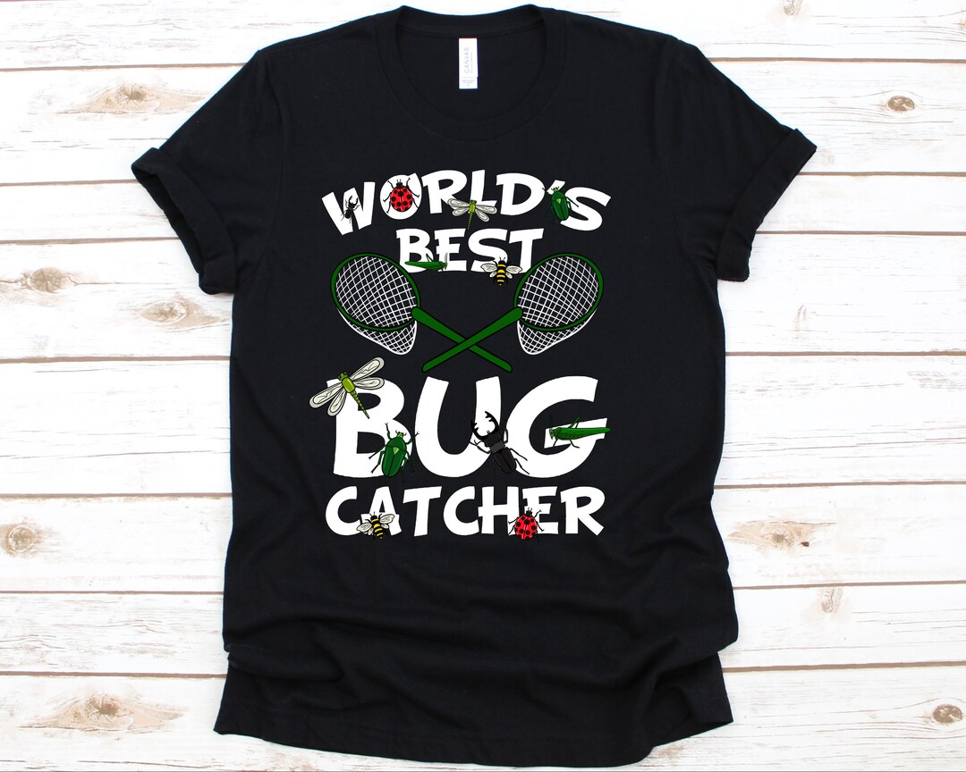 World's Best Bug Catcher, Lady Bug Shirt, Insect Shirt, Love Bug Shirt ...