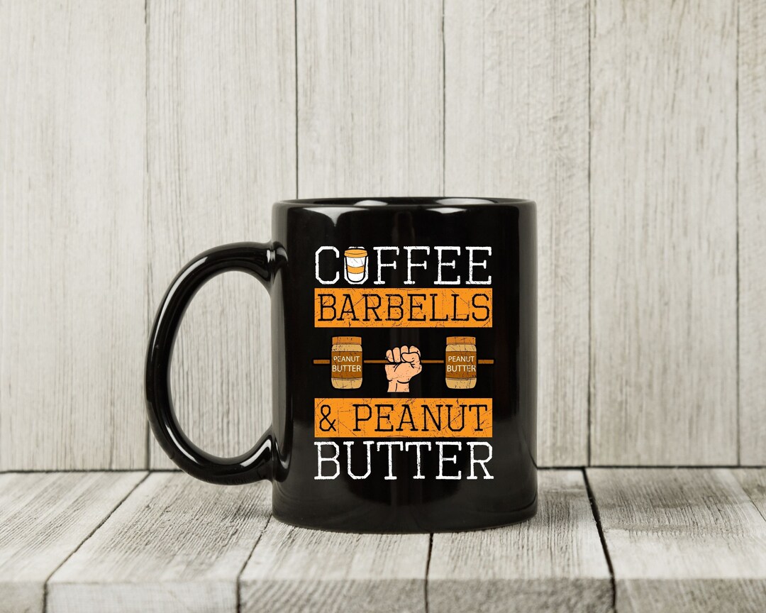 Coffee Barbells and Peanut Butter Mug, Peanut Butter Coffee Cup for Men ...
