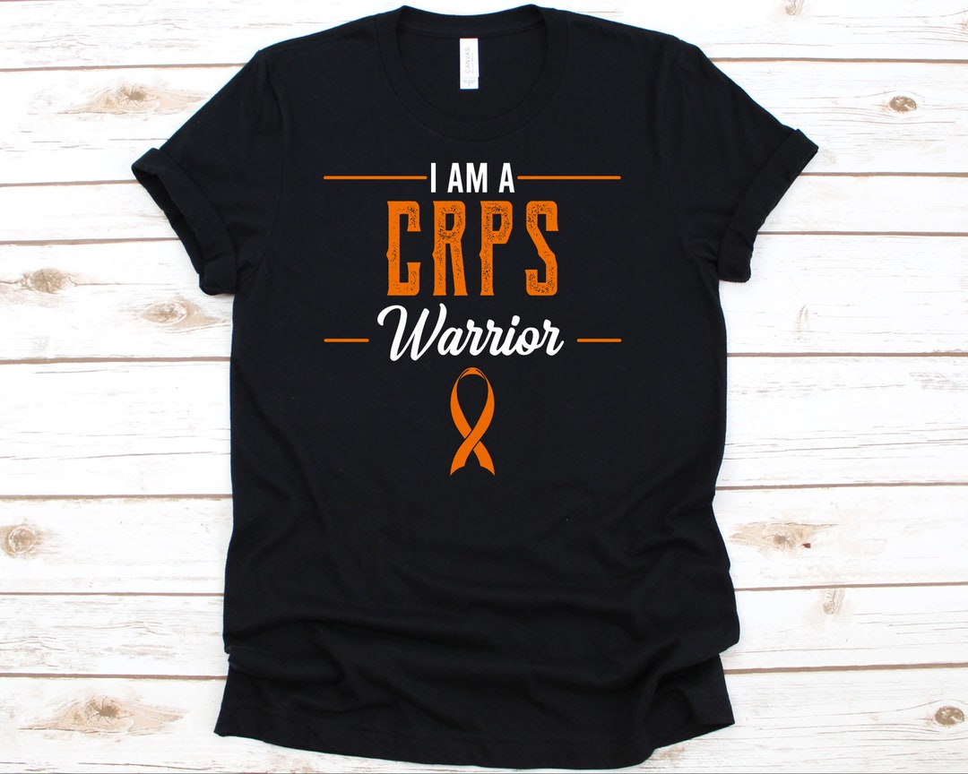 I Am A CRPS Warrior Shirt, CRPS Awareness Tshirt for Complex Regional ...