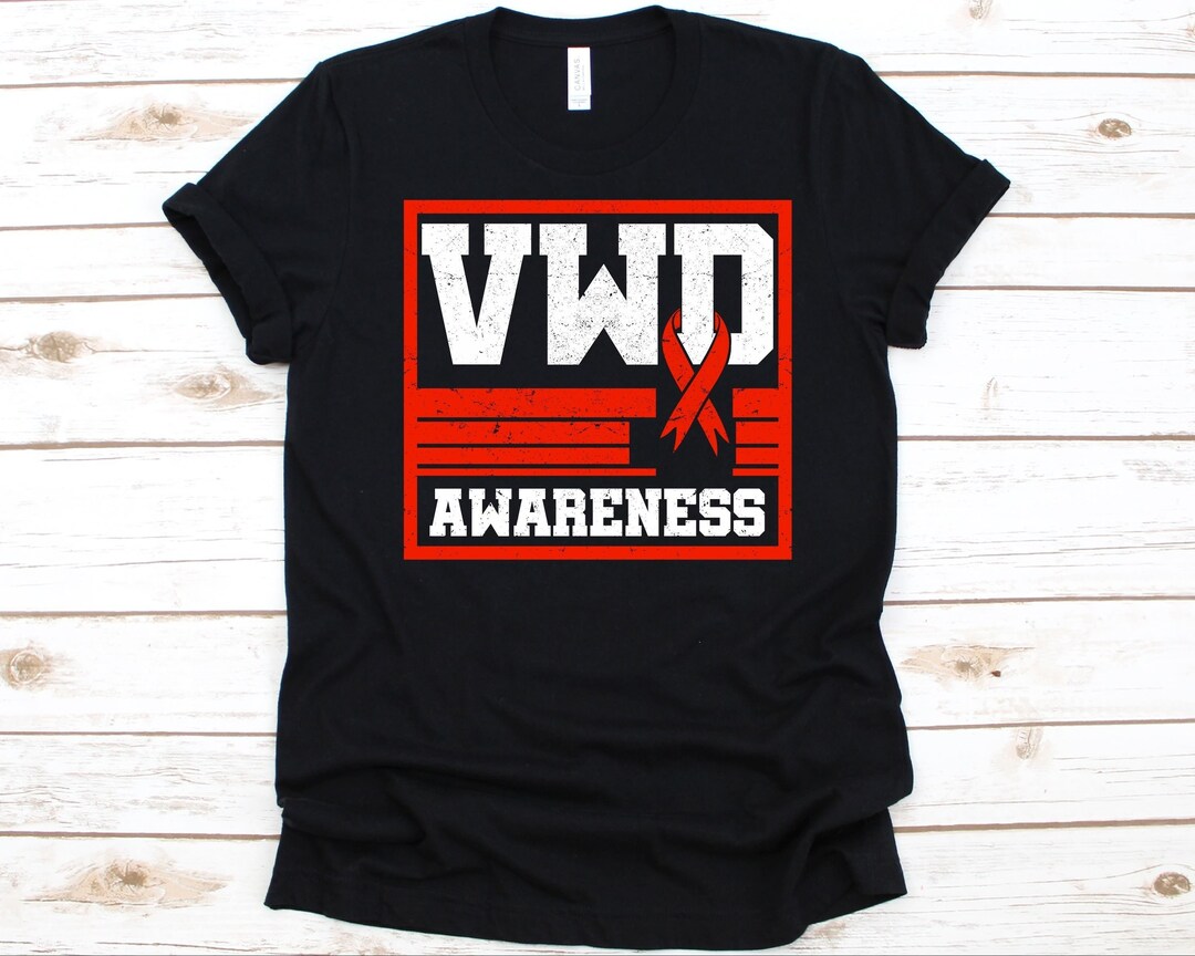 VWD Awareness Shirt, Von Willebrand's Disease Warriors, VWD Fighters ...