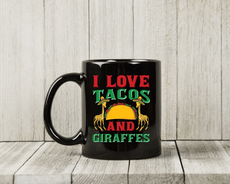 I Love Tacos and Giraffes Mug Funny Cinco De Mayo Giraffe | Etsy