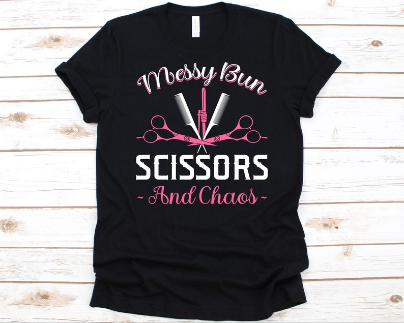 Messy Bun Scissors and Chaos Shirt Hair Dressing Tools - Etsy
