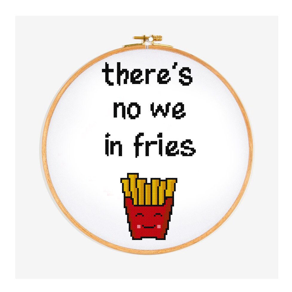 There's no WE in fries funny food counted cross stitch | Etsy