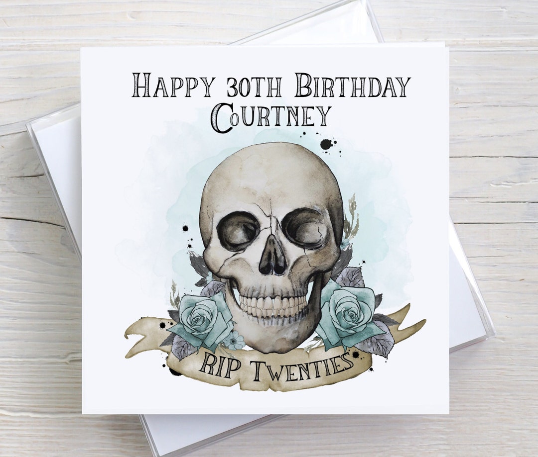 Personalized 30th Birthday Card | Skull, RIP Twenties Goth Card - Etsy