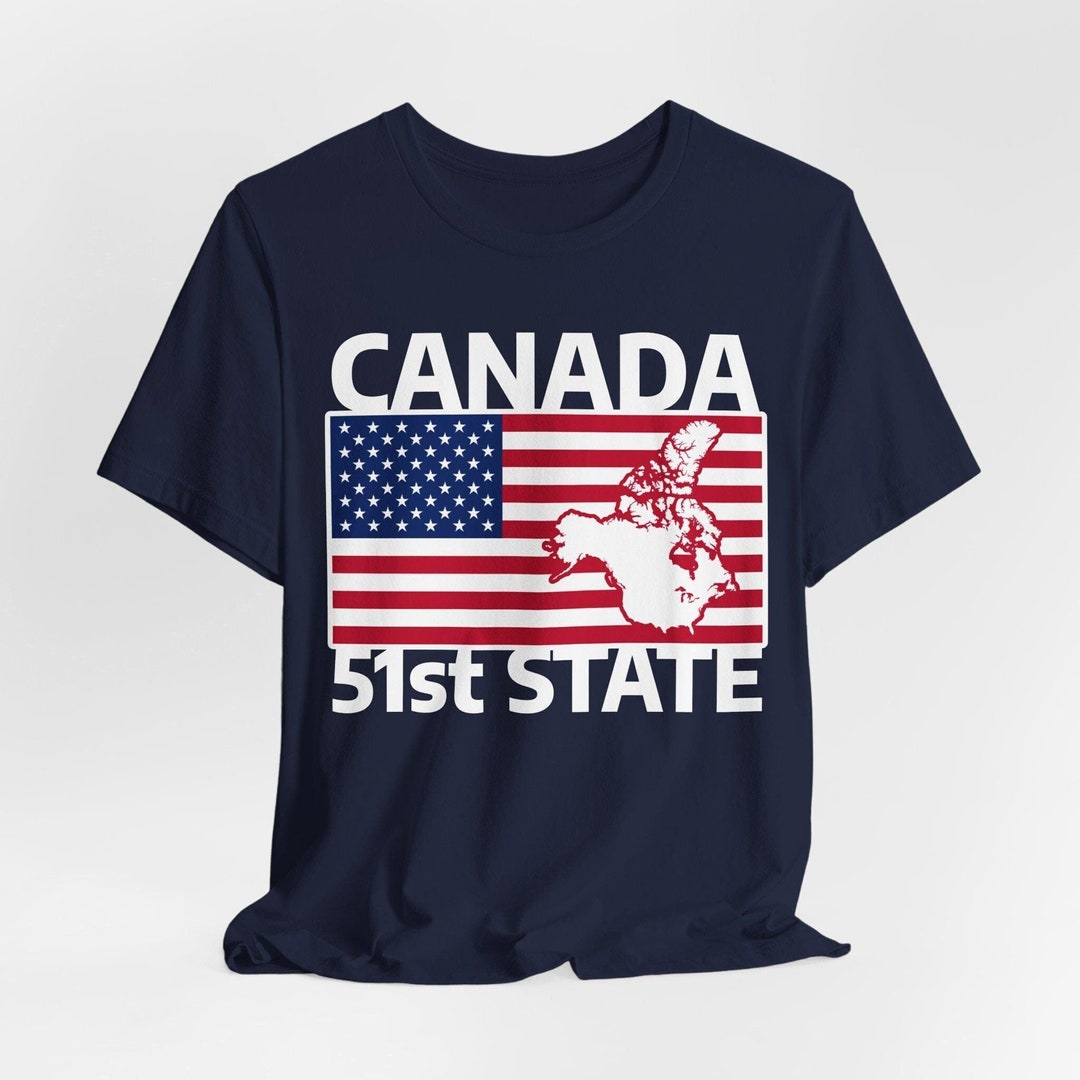 Canada 51 State Shirt USA Flag, Annex Canada, Canada State 51, Welcome ...
