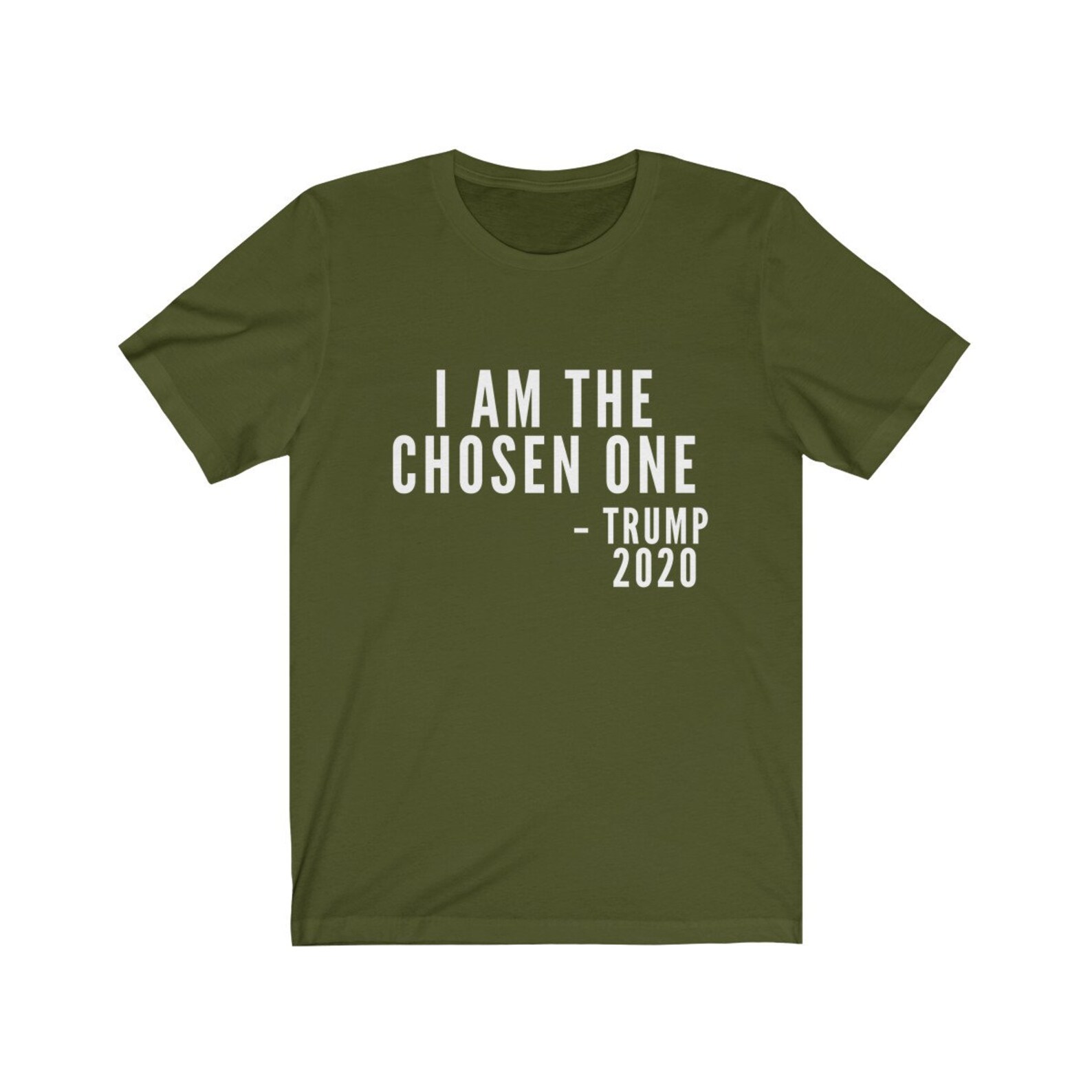 I Am The Chosen One Trump 2020 T Shirt Trump Quote 2020 Election Trump