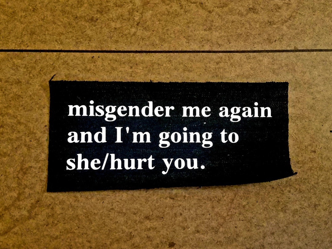 Misgender Me Again Sew-on Patch - Etsy