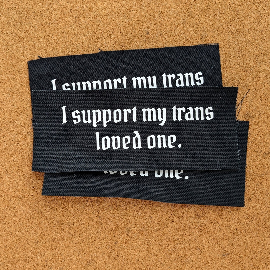 I Support My Trans Loved One Sew-on Patch - Etsy