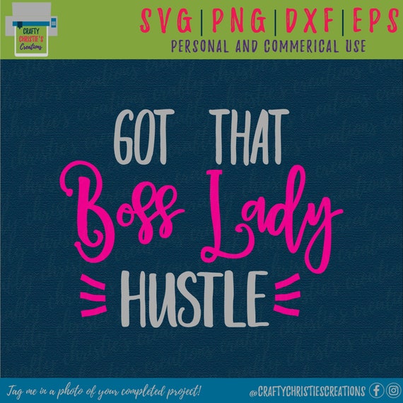 Boss Lady Hustle SVG Boss Lady Svg Lady Boss Cut Files | Etsy