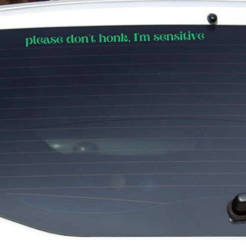 Please Don't Honk I'm Sensitive Decal - Etsy