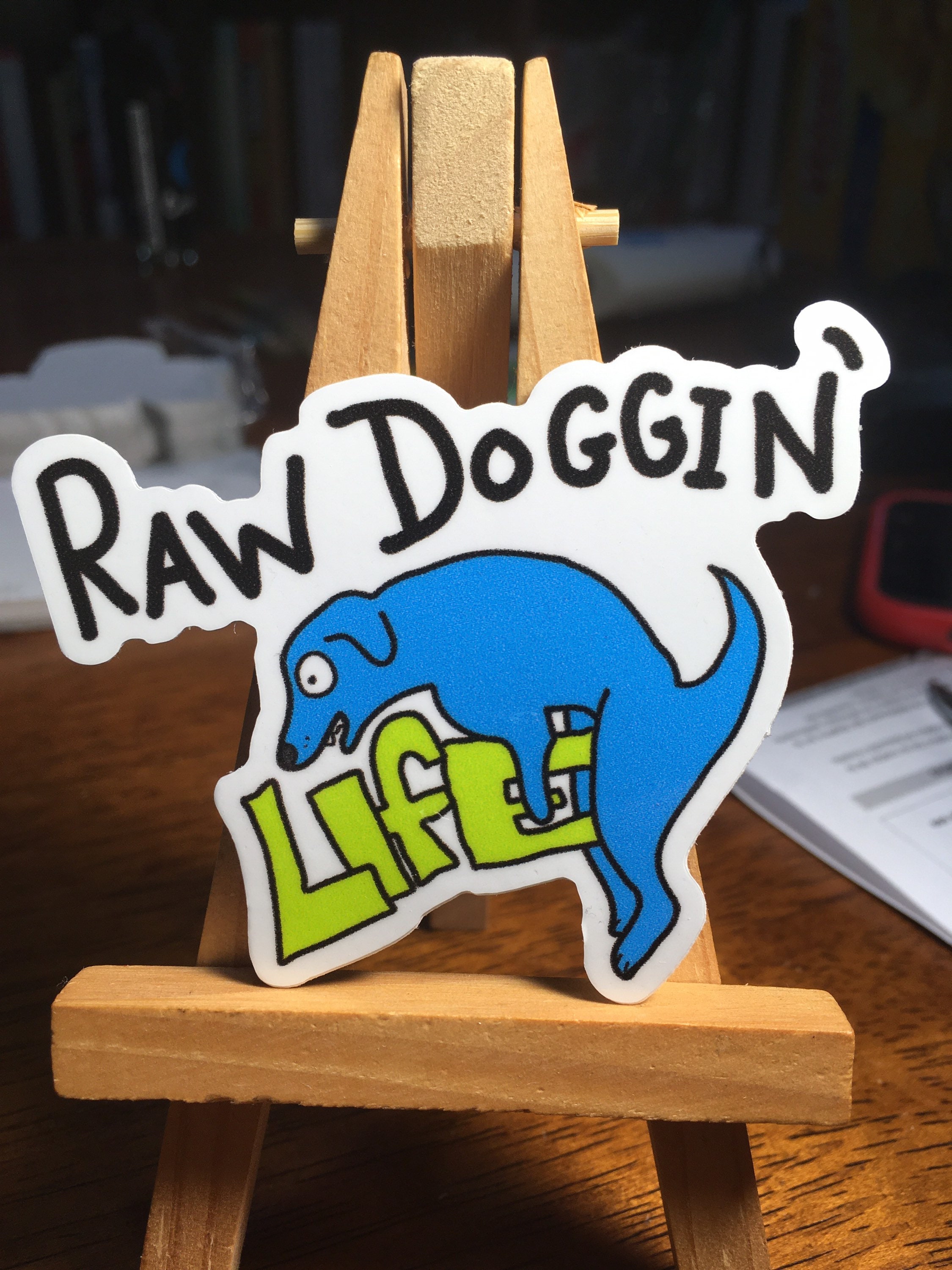 Raw Doggin’ Life 3” Sticker - Etsy