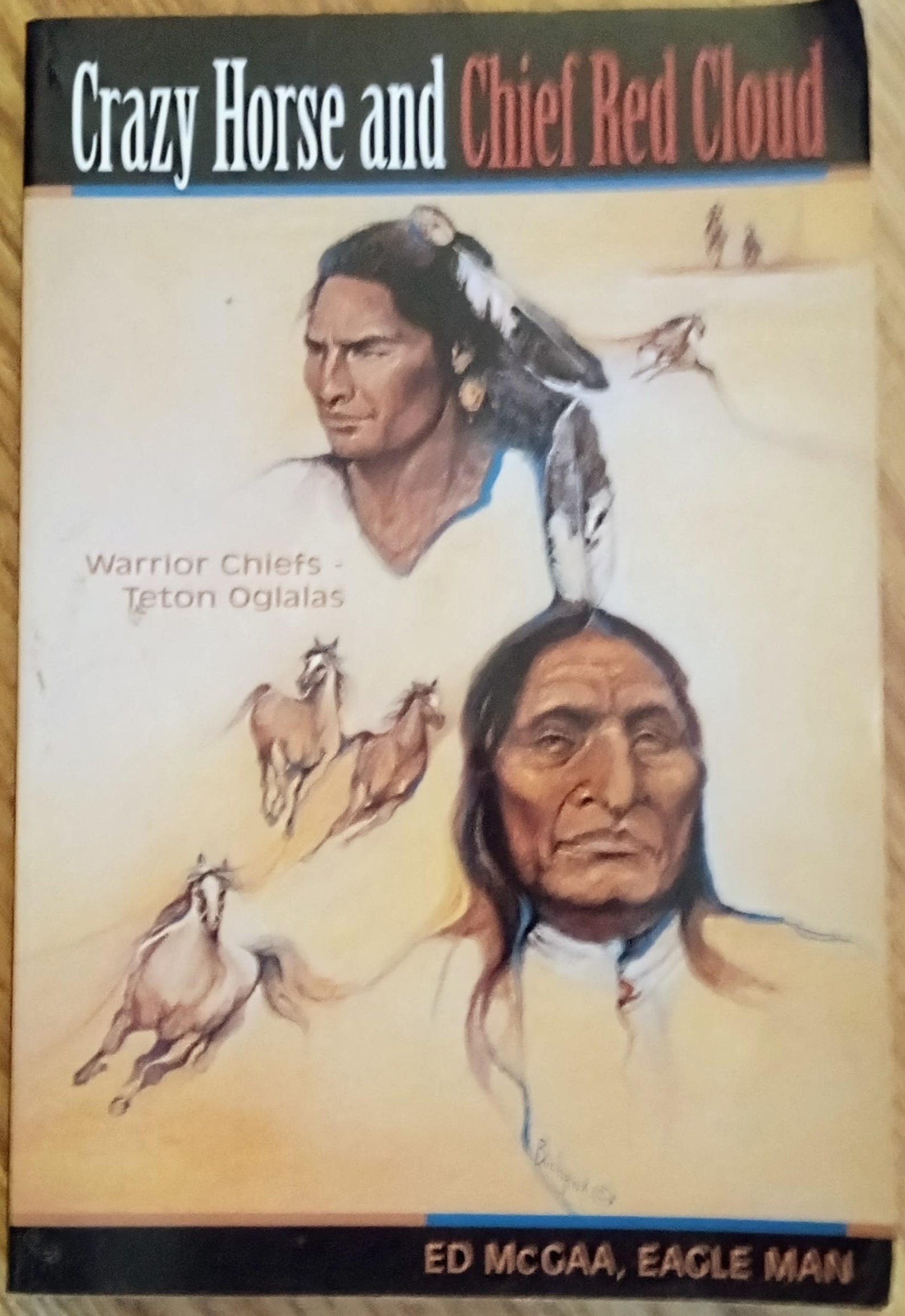 Crazy Horse. and Chief Red Cloud by Ed Mcgaa Autographed by Author ...