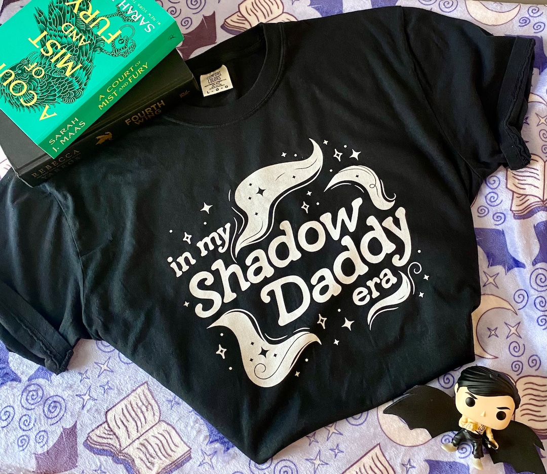In My Shadow Daddy Era Tshirt | Cute Bookish Merch | Book Boyfriends ...