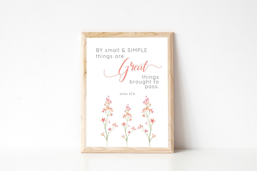 By Small and Simple Things | Alma 37:6 | Scripture Art Print | Dainty ...