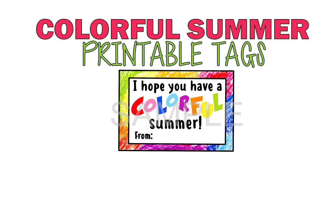 Printable End of School Cards, Have a Colorful Summer Funny Gift Tags ...