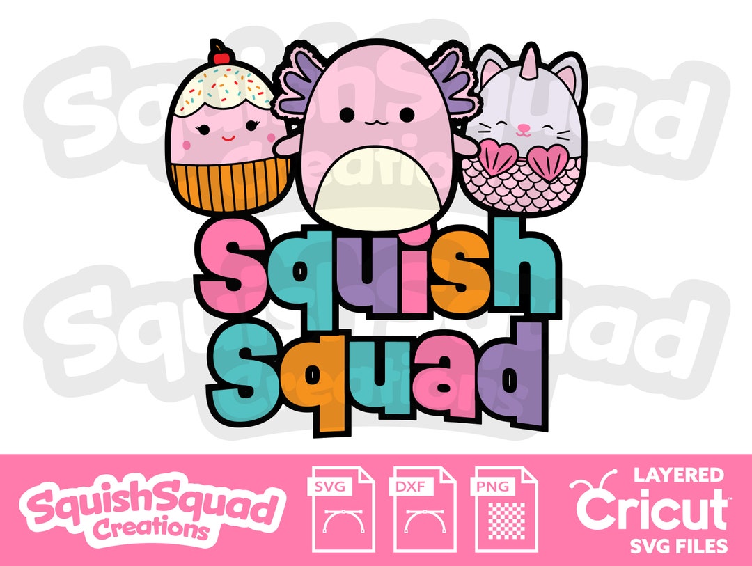 Squishmallow Squish Squad. Layered SVG Files, DXF, PNG Digital Download ...