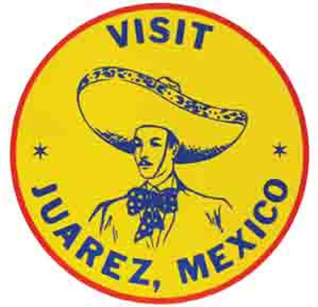 Vintage 1950's Style Juarez Mexico Border Retro Travel Decal Sticker ...
