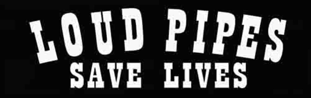Vintage 1950's Style Loud Pipes Save Lives Biker Motorcycle Hot Rod ...