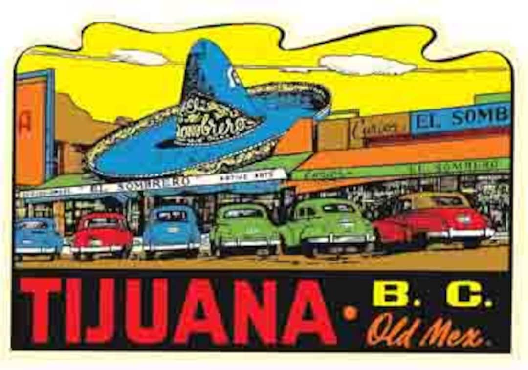 Vintage 1950's Style Tijuana Mexico B.C. Border Retro Travel Decal ...