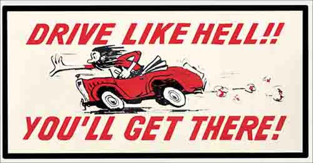 Vintage 1970's Style Drive Like Hell You'll Get There Retro Travel ...