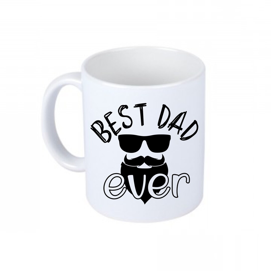 Best Dad Ever Cup, Best Father of All Time, Black, White, Father's Day ...