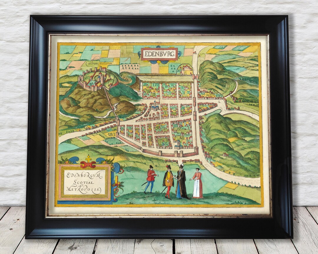 Map of Old EDINBURGH 1580 Braun and Hogenberg - Castle, Walls, Holyrood ...
