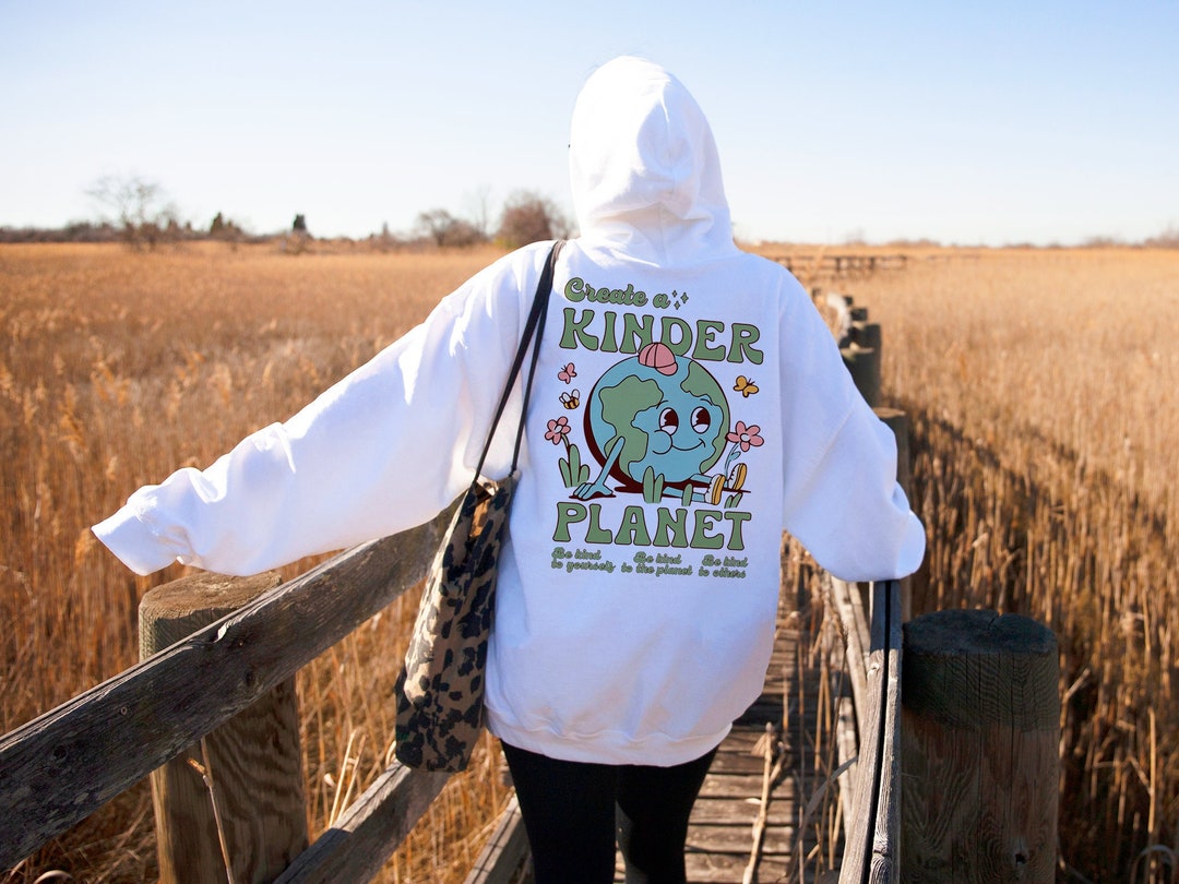 Create a Kinder Planet Hoodie Preppy Hoodie Trendy Hoodie Aesthetic ...