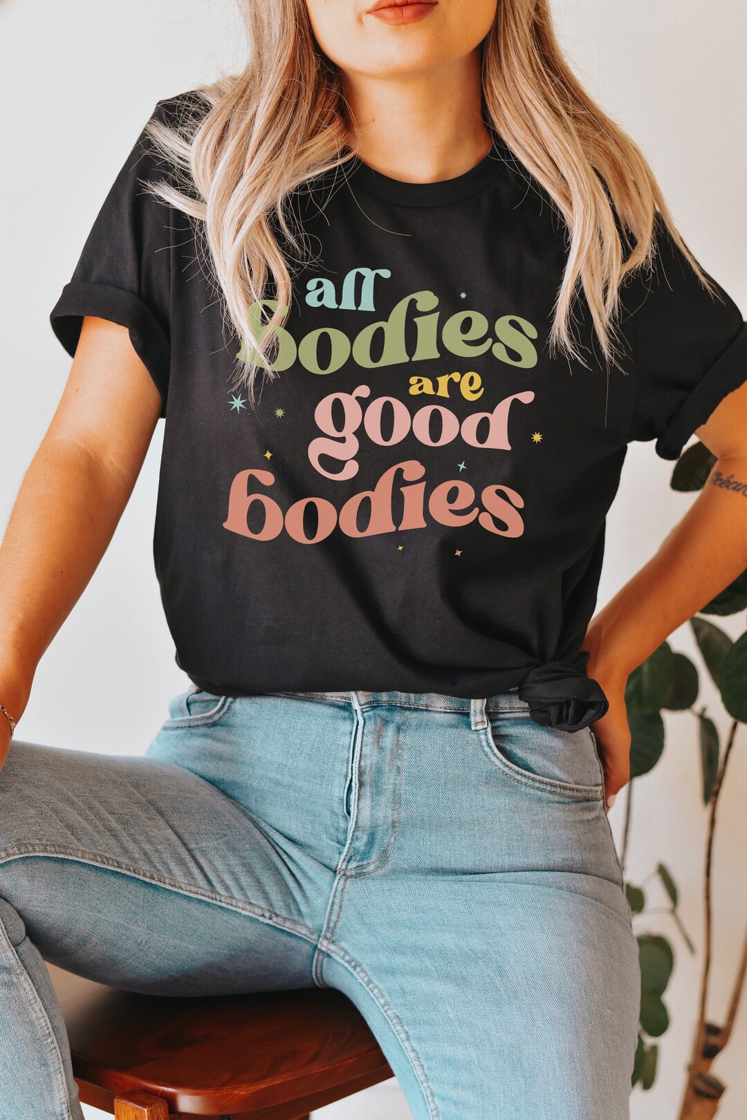 All Bodies Are Good Bodies T-shirt, Mental Health Shirt, Body ...