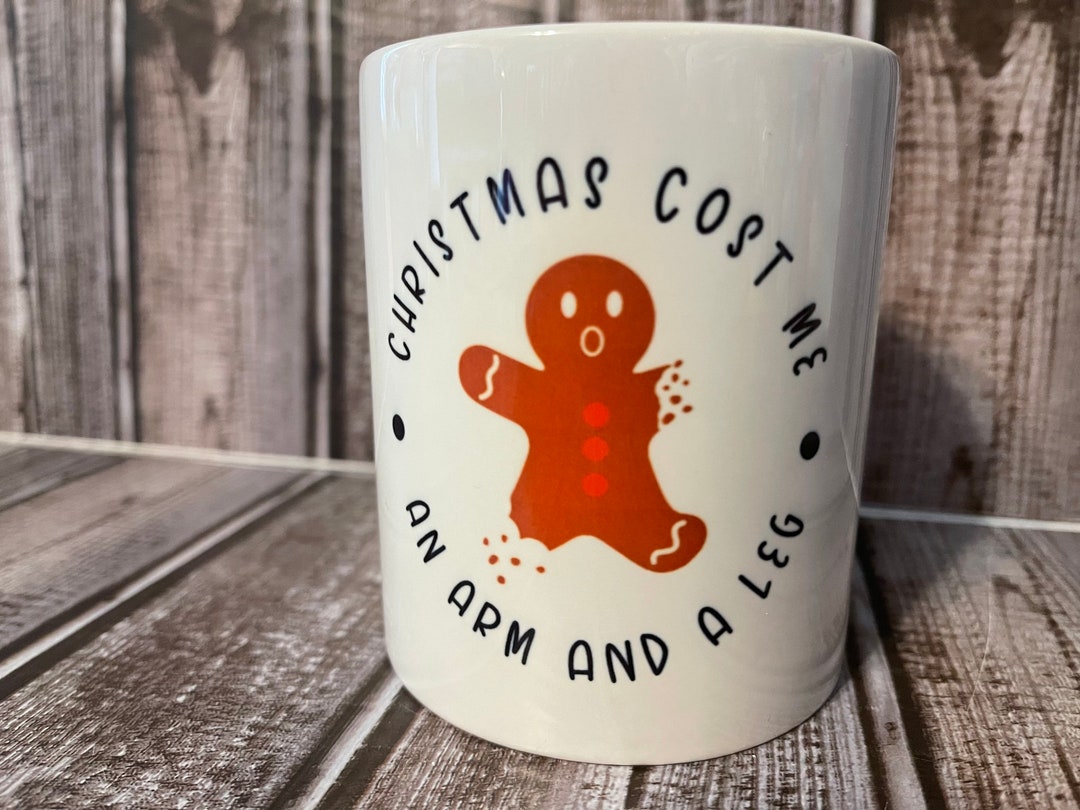 Gingerbread Man/christmas Humor/christmas Cost an Arm and A - Etsy
