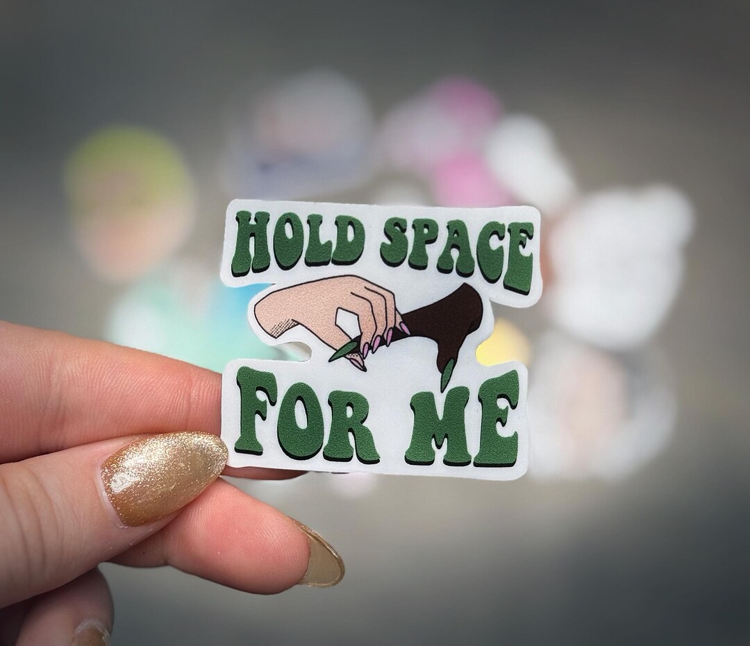 Holding Space Sticker | WICKED Sticker - Etsy