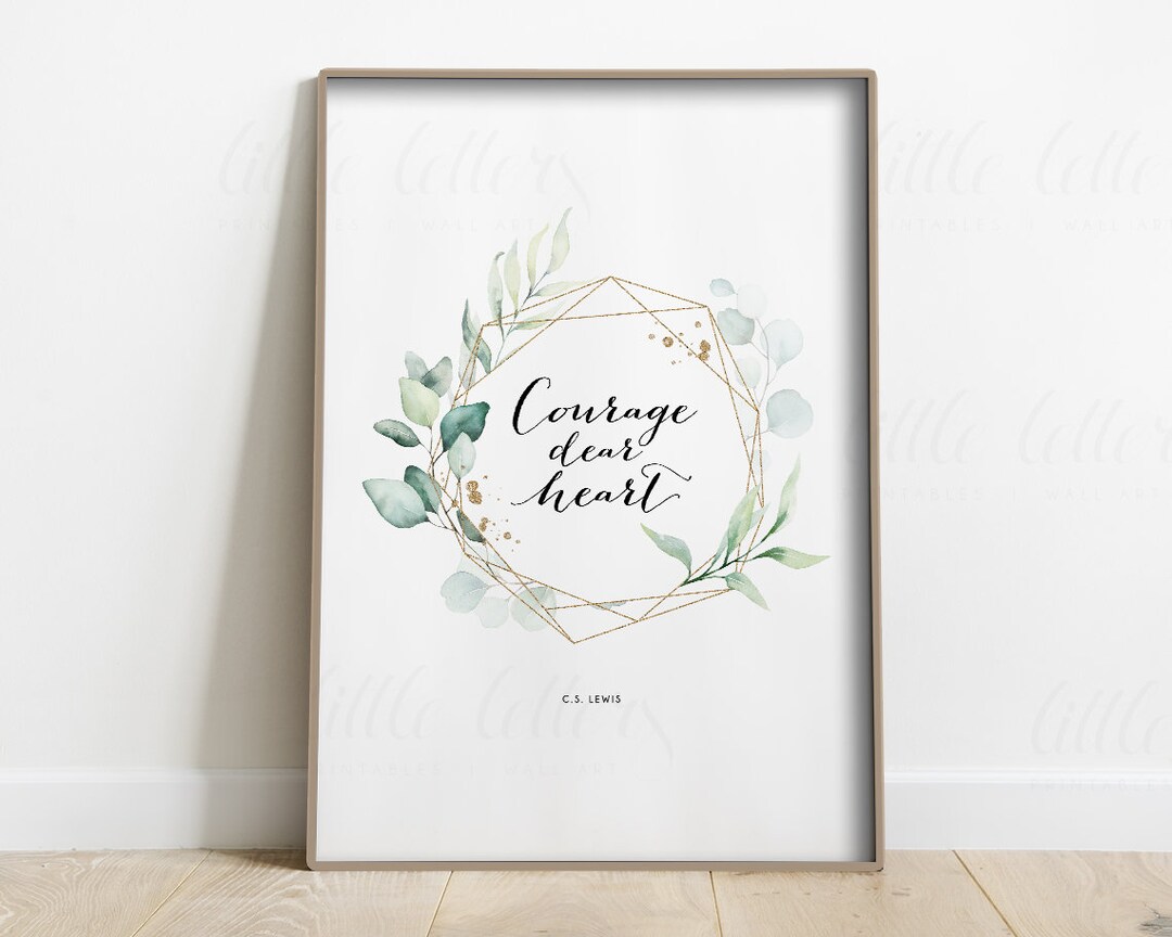 Courage Dear Heart, CS Lewis Quote Print Wall Art, Printable, Digital ...