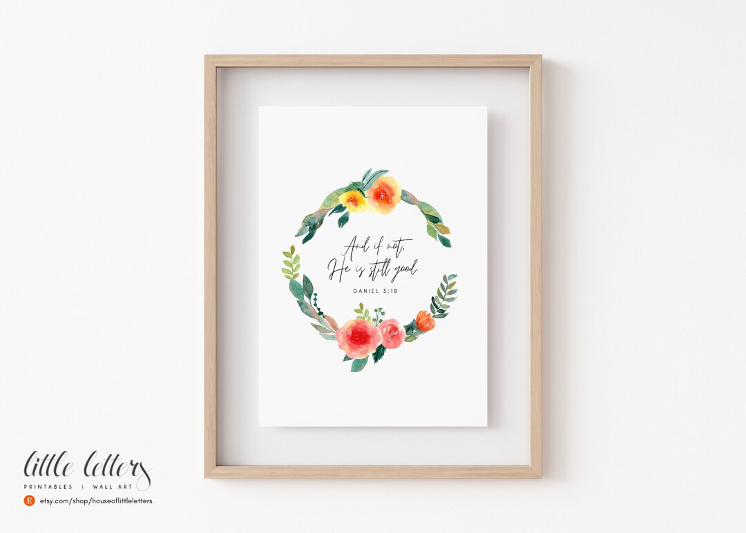 Bible Verse Wall Art, Scripture Printable, Daniel 3:18 and If Not, He ...