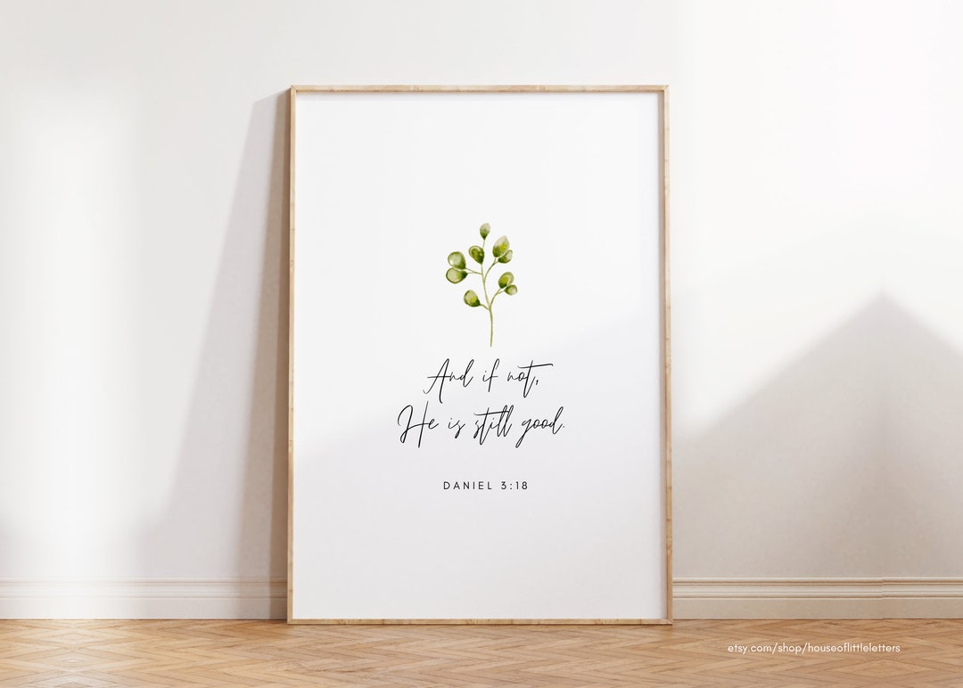 Bible Verse Wall Art, Scripture Printable, Daniel 3:18 and If Not, He ...