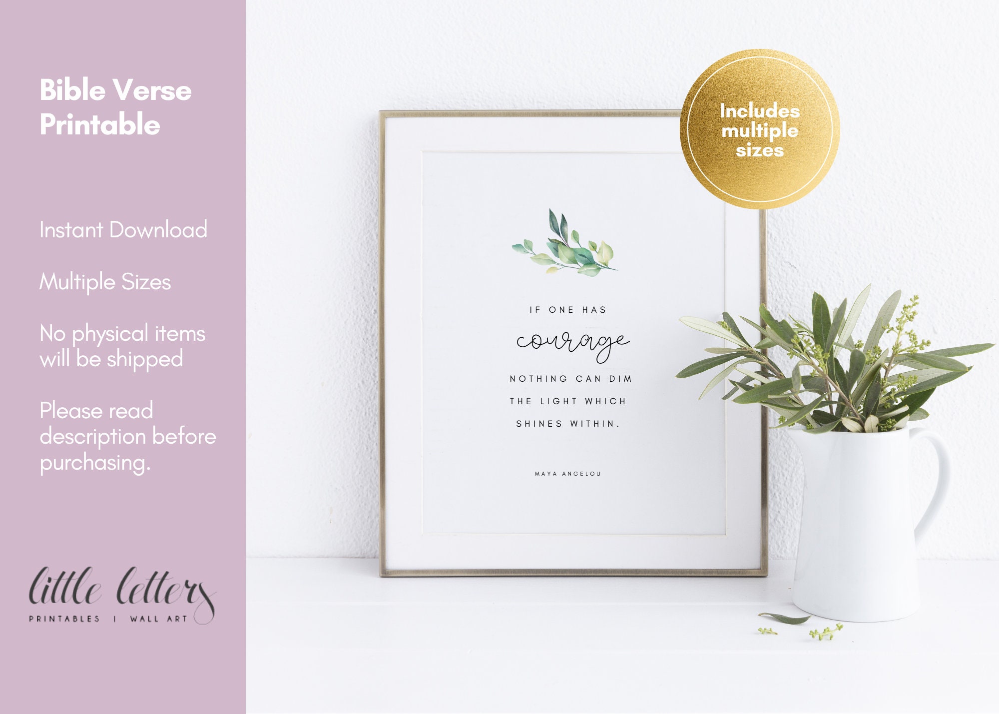 Maya Angelou Quote Wall Art, If One Has Courage, Nothing Can Dim the ...