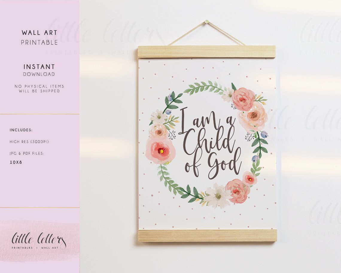 I Am a Child of God Wall Art, Printable, Girls Scripture Wall Art ...