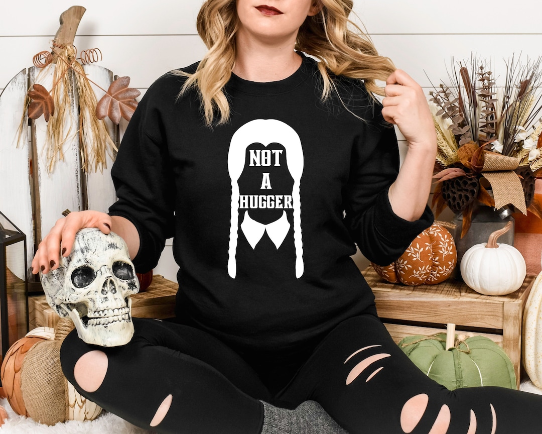 Wednesday Addams Sweatshirt, Wednesday Sweatshirt, Not A Hugger ...