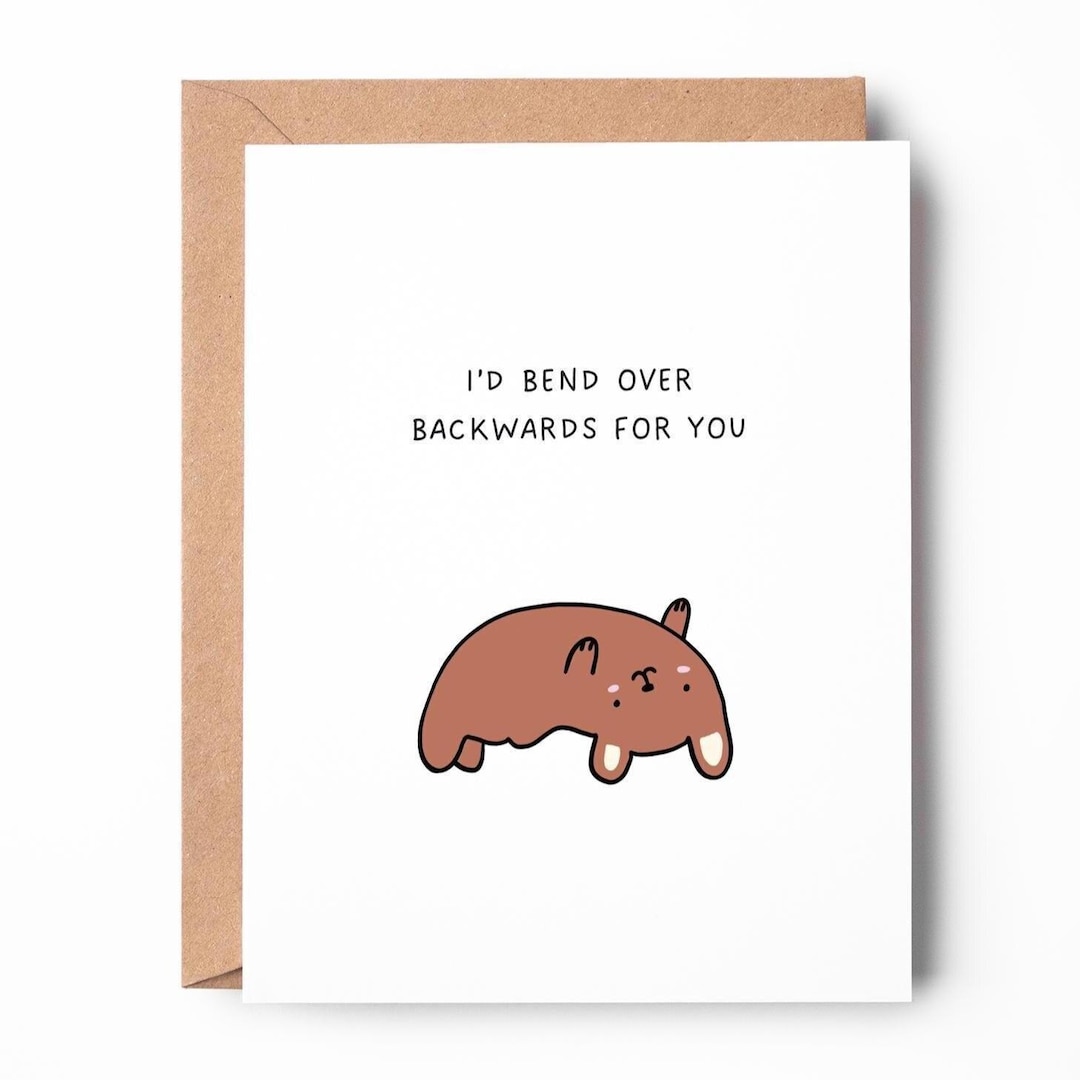 I'd Bend Over Backwards for You Card | Friendship/support Card - Etsy