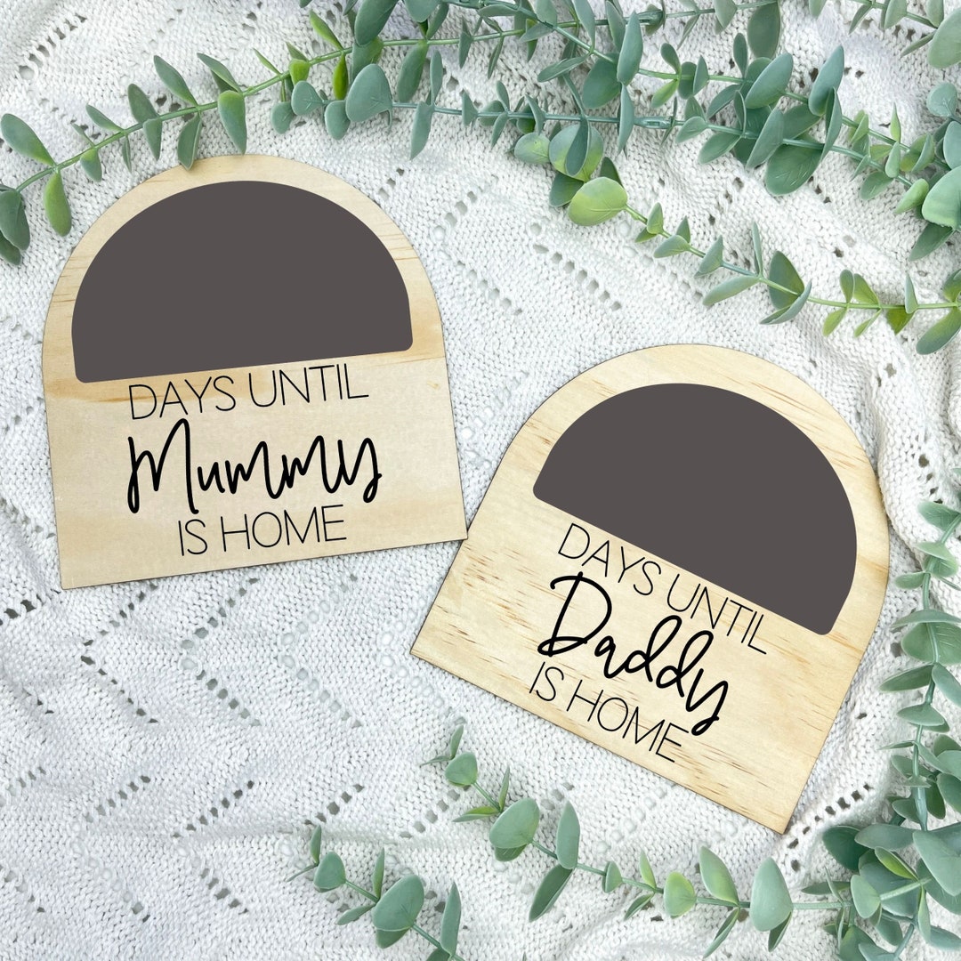 Days Until Daddy Comes Home, Days Until Mummy Comes Home, Countdown ...