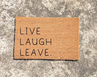 Live Laugh Leave Doormat - Etsy