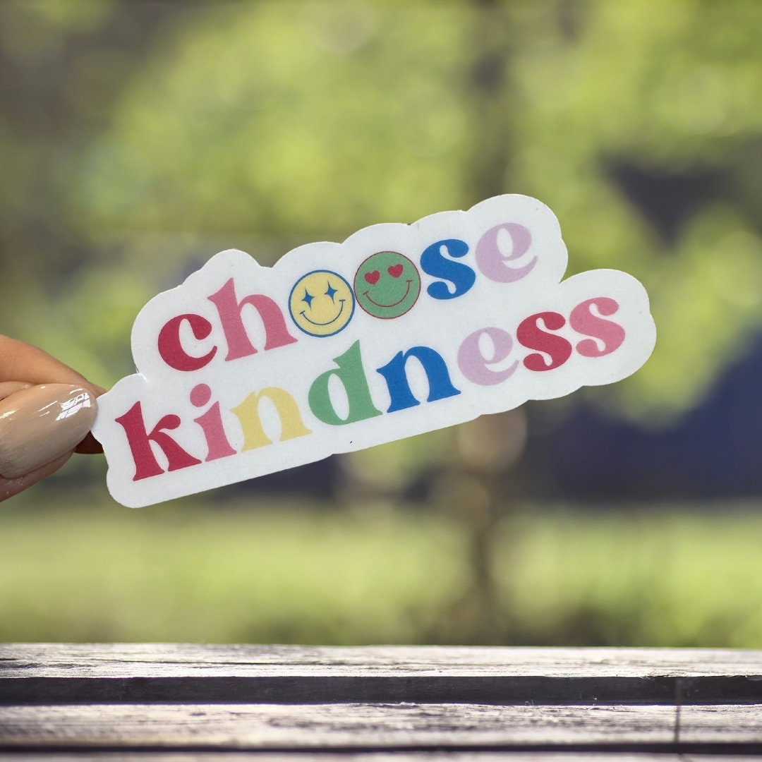 Choose Kindness - Water Resistant Kindness Sticker for Laptop, Phone ...