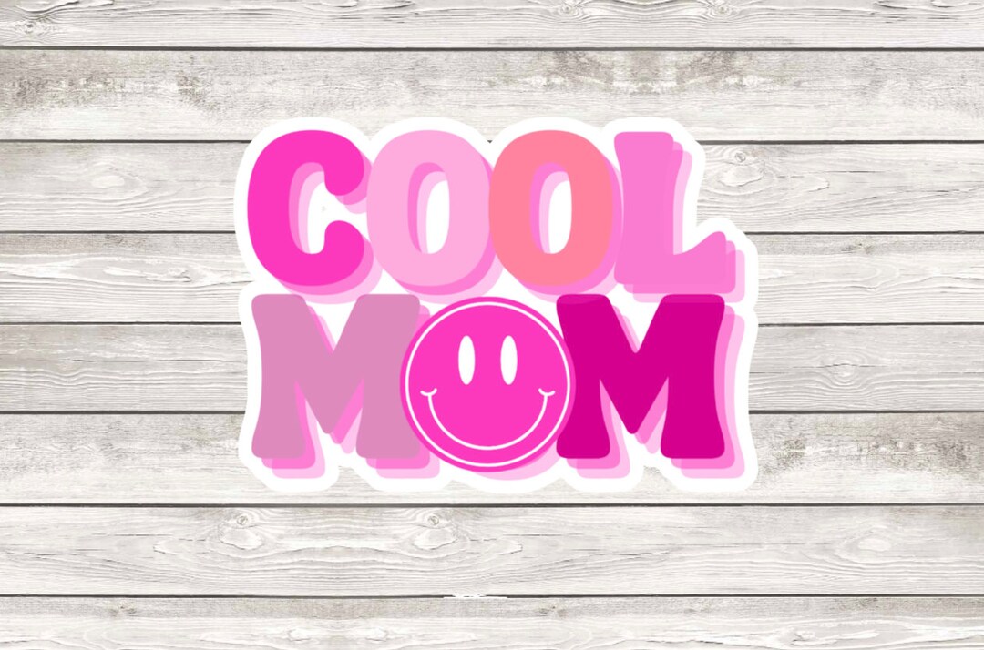 Water Resistant Cool Mom Sticker for Laptop, Phone, Water Bottle, Etc ...