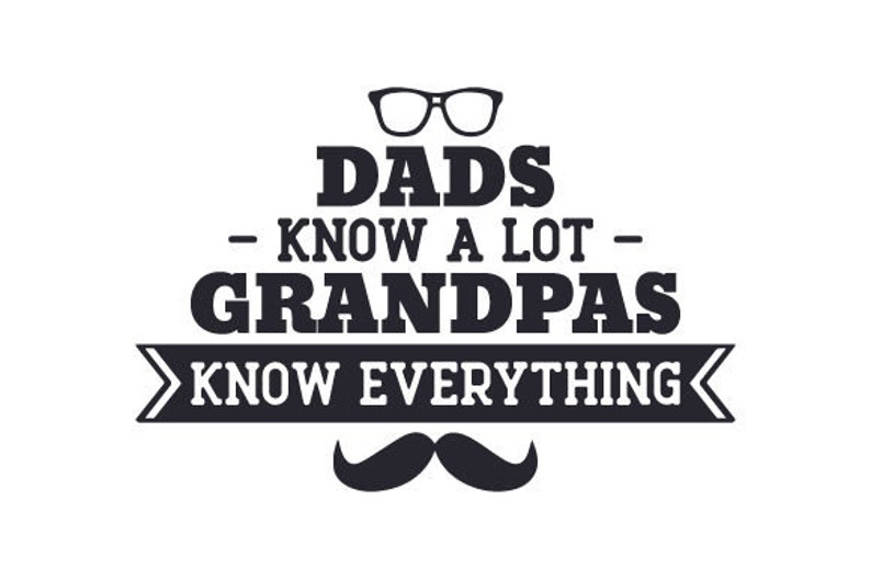 Svg Dads Know A Lot Grandpas Know Everything Dxf Png Etsy
