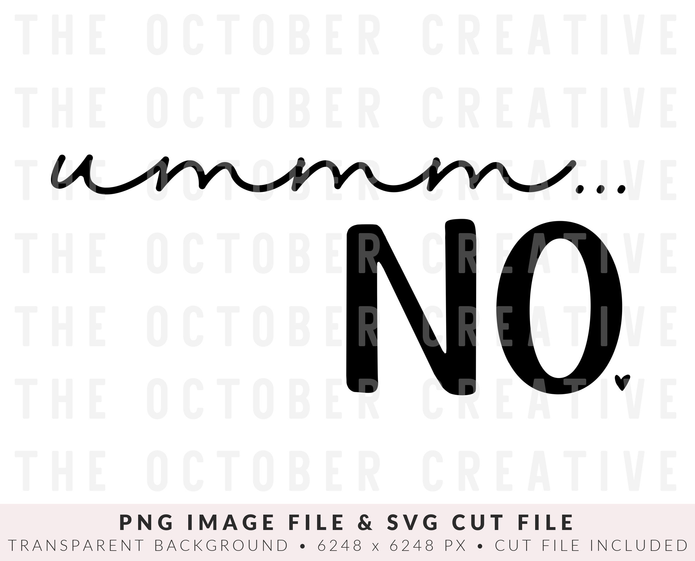 Um No SVG PNG, Boho Svg, Inspirational Svg, Motivational Svg, Popular ...