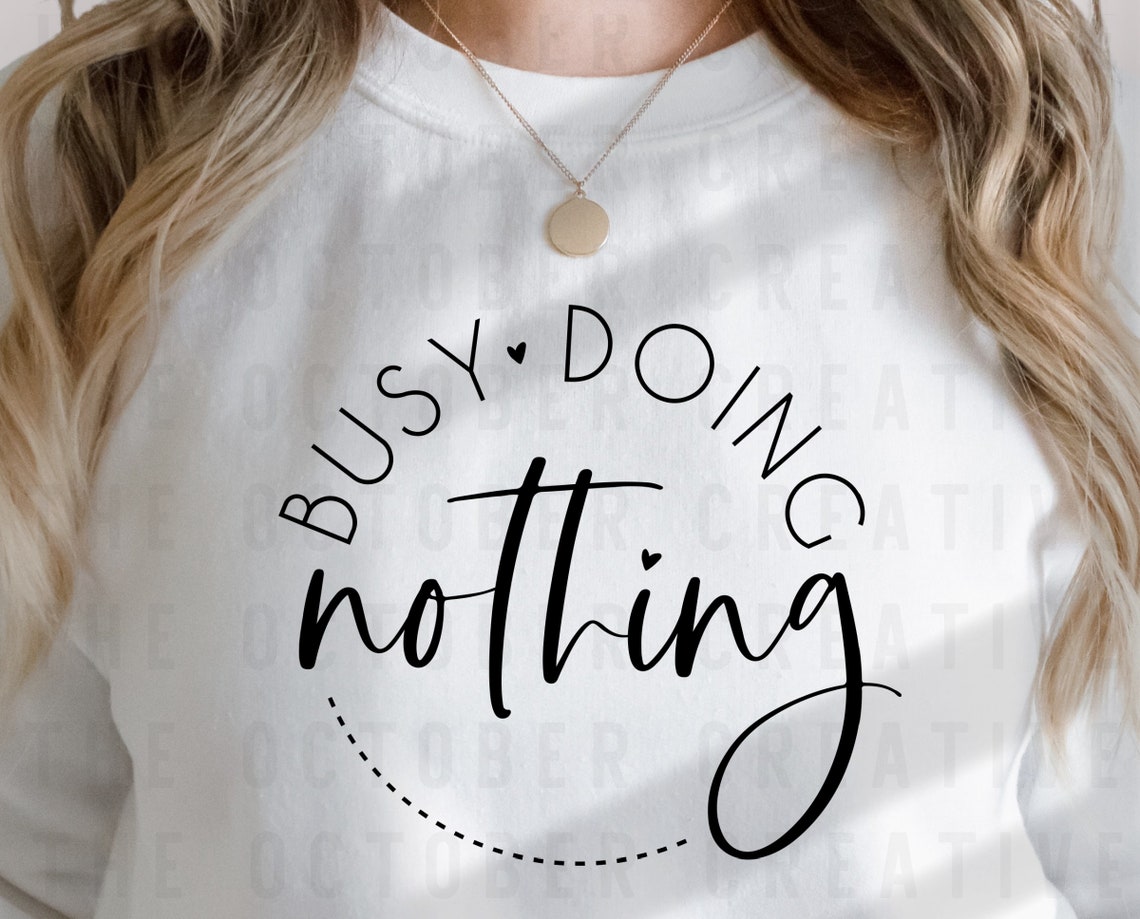 Busy Doing Nothing SVG PNG, Lazy Boho Svg, Inspirational Svg ...