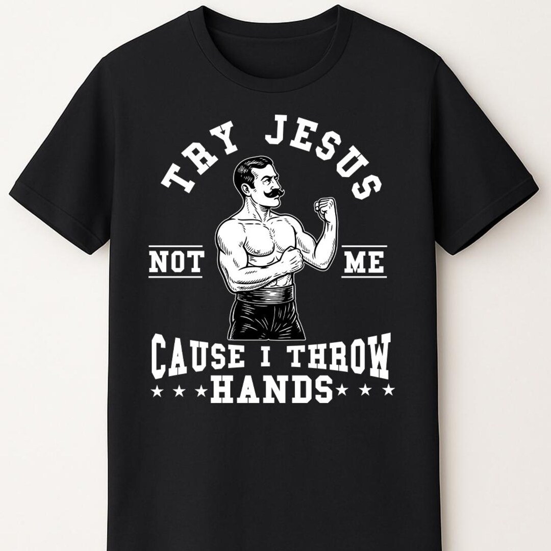 Christian Boxer T-shirt: Try Jesus, Not Me - Bible Verse Tee - Etsy