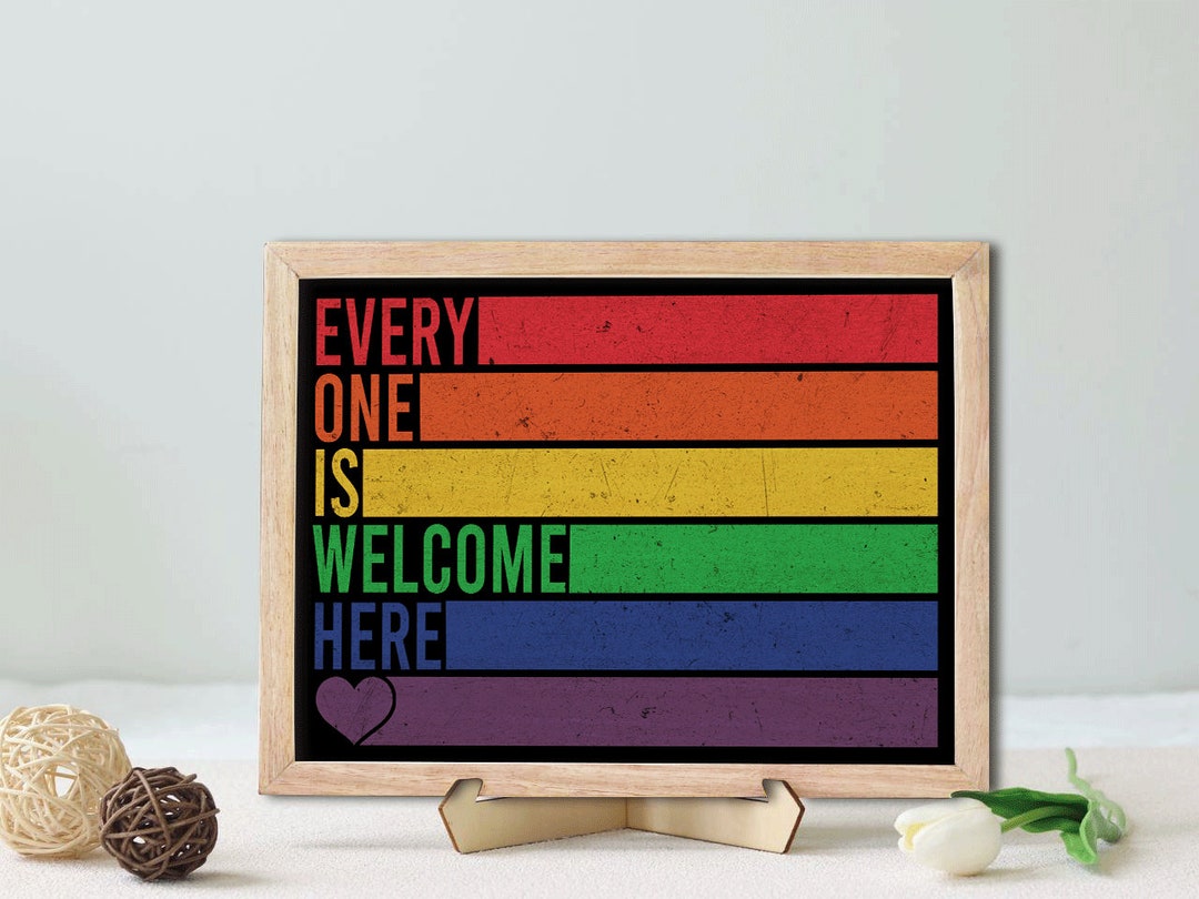 Everyone is Welcome Here Sign, Pride Rainbow Welcome, LGBT, LGBTQ ...