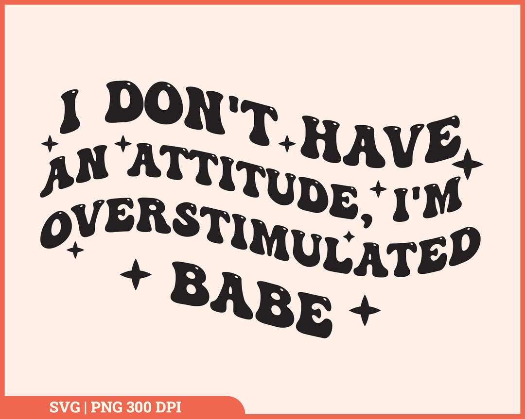Overstimulated Babe PNG- Sublimation Design, Tshirt Designs Png, Funny ...