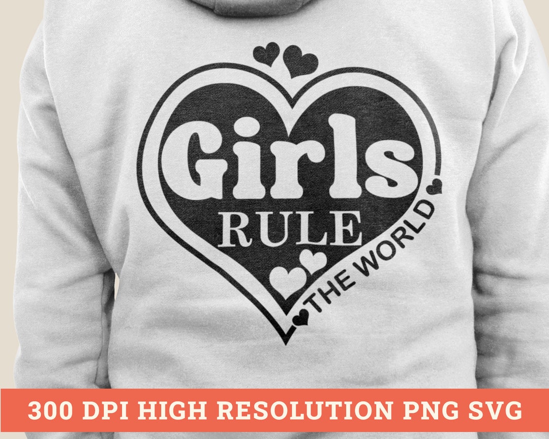 Girls Rule The World Svg Png Women Empowerment Svg Girl Etsy